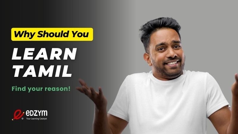 Why Should You Learn Tamil? The Benefits of Learning Tamil in 2024 Why Should You Learn Tamil? The Benefits of Learning Tamil in 2024